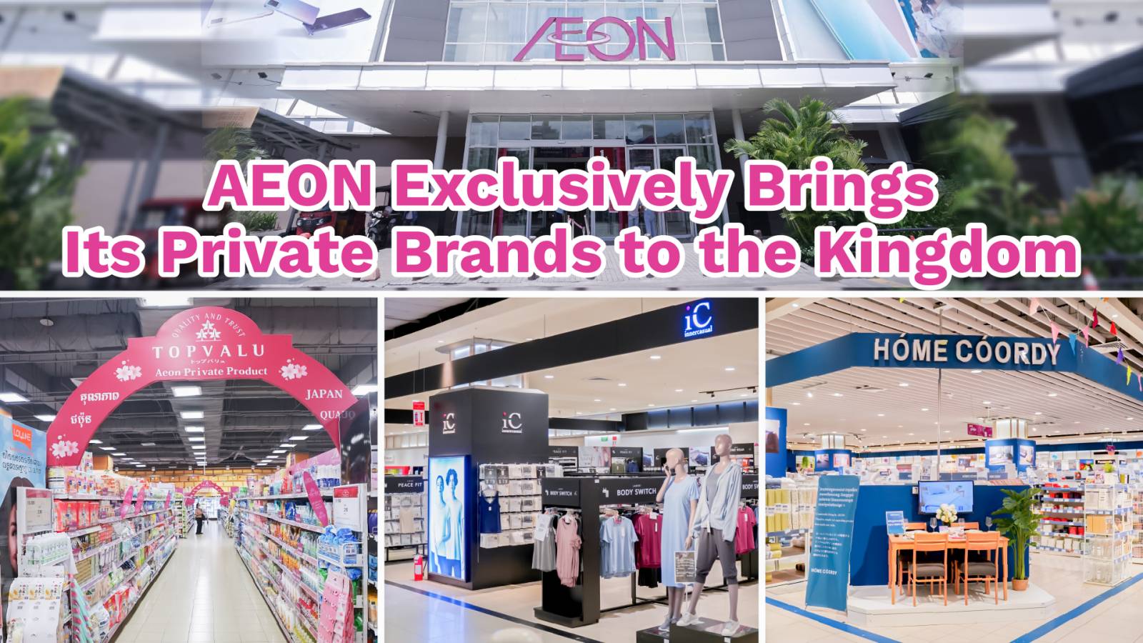 AEON Exclusively Brings Its Private Brands to the Kingdom - AEON Cambodia Posts